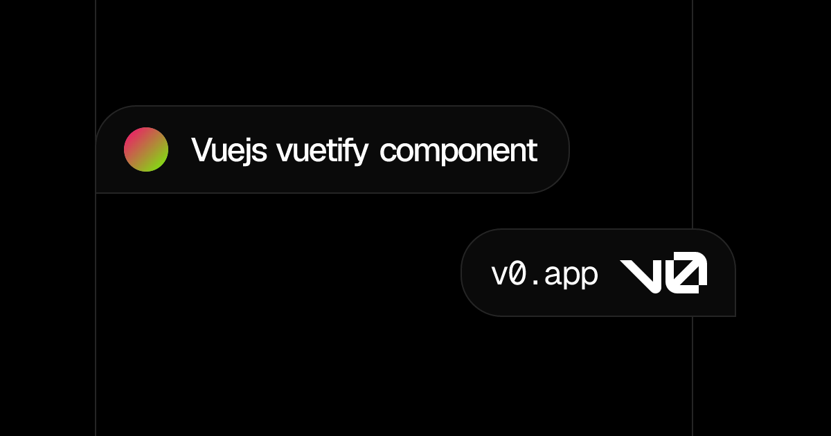 Vuejs vuetify component - v0 by Vercel