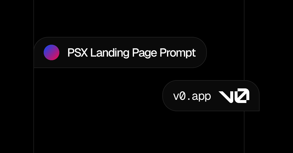 PSX Landing Page Prompt - v0 by Vercel