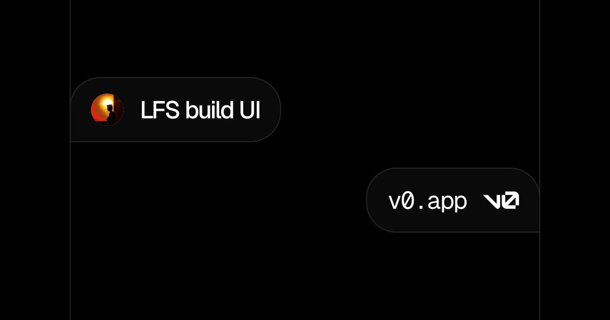 LFS build UI - v0 by Vercel