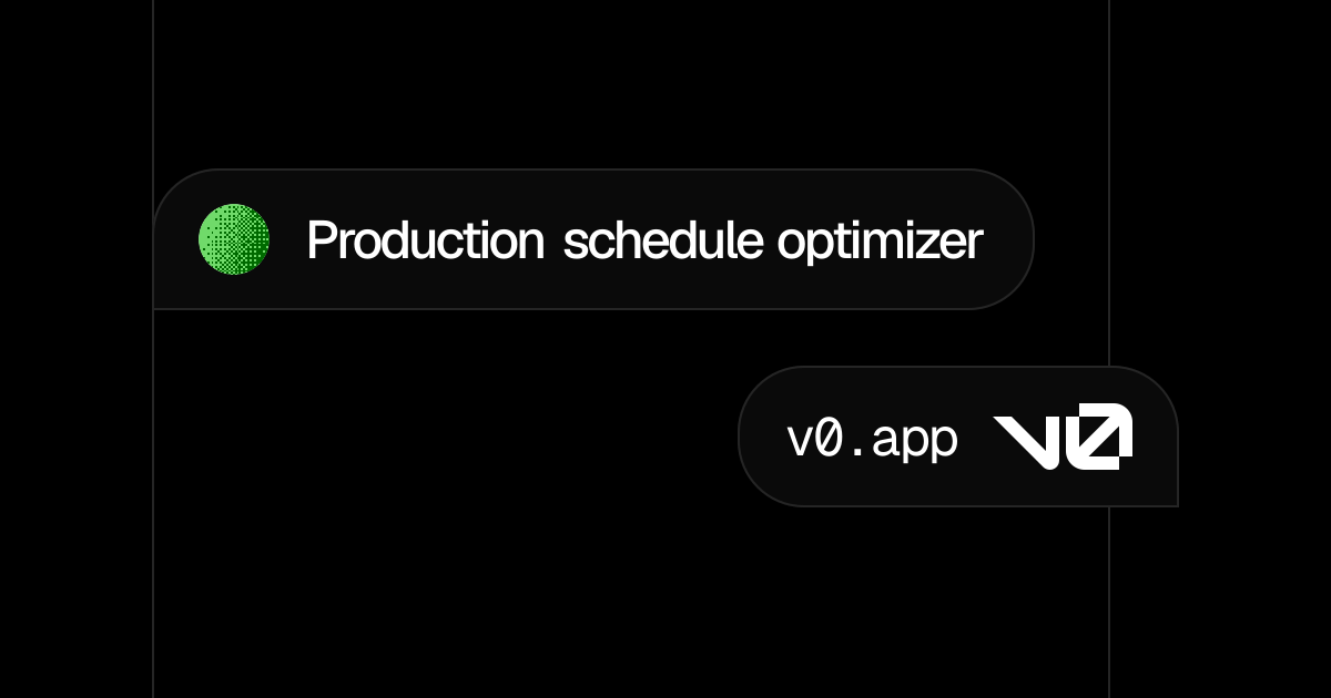 Production schedule optimizer - v0 by Vercel