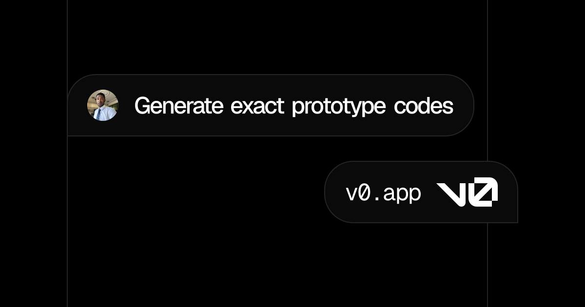 Generate exact prototype codes - v0 by Vercel