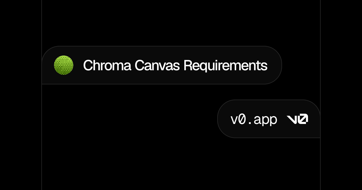 Chroma Canvas Requirements - v0 by Vercel