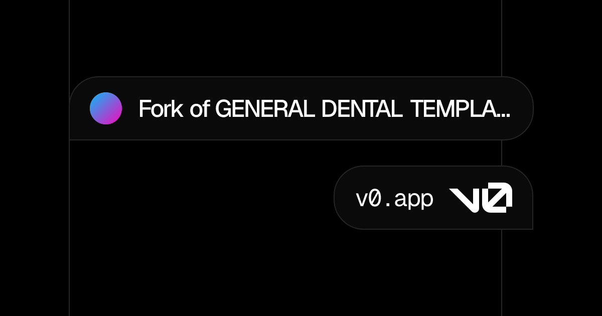 Fork of GENERAL DENTAL TEMPLATE - v0 by Vercel