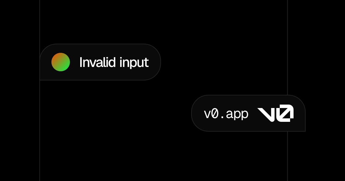 Invalid input - v0 by Vercel