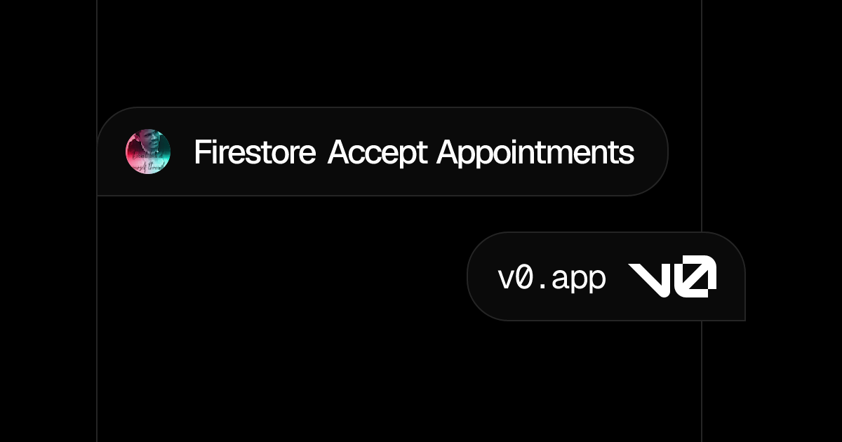 Firestore Accept Appointments - v0 by Vercel