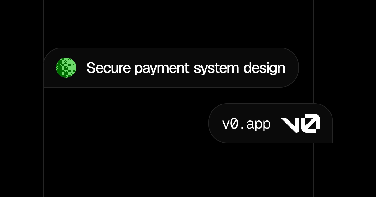 Secure payment system design - v0 by Vercel