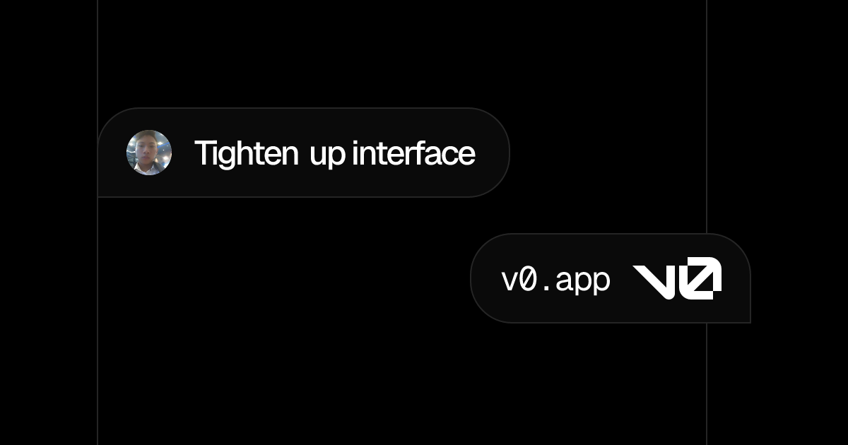 Tighten up interface - v0 by Vercel