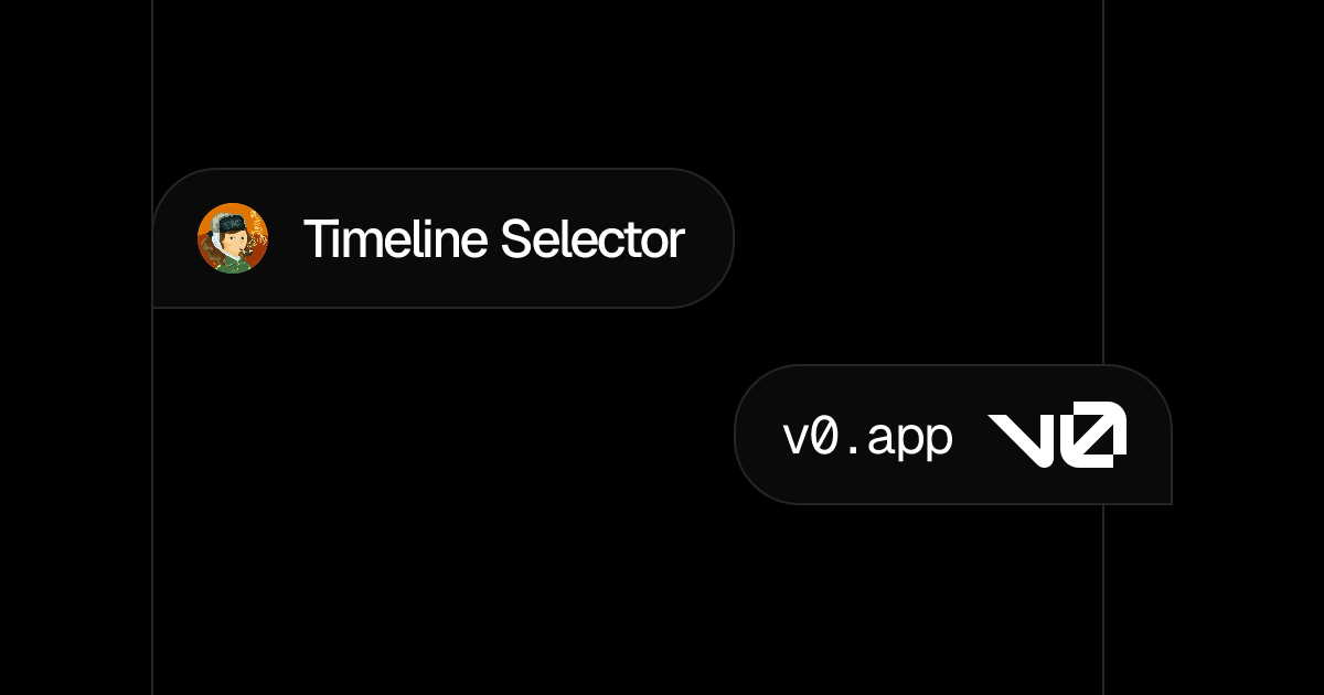 Timeline Selector - v0 by Vercel