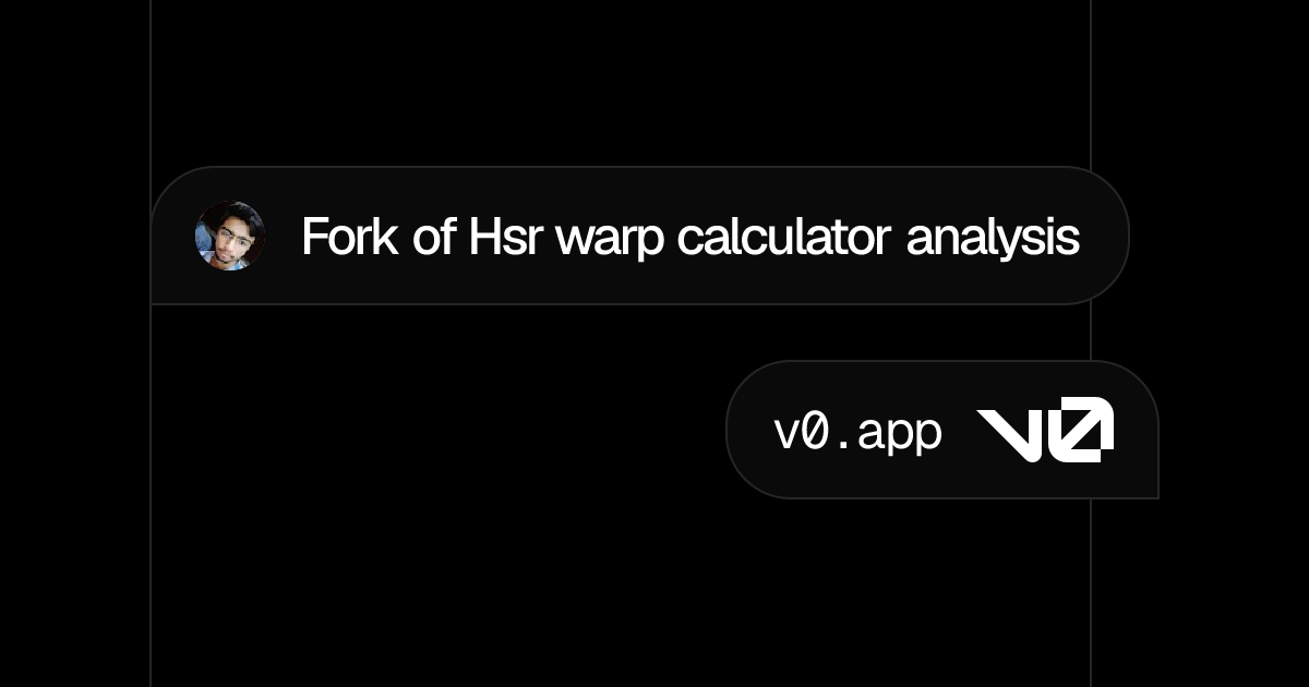 Fork of Hsr warp calculator analysis - v0 by Vercel