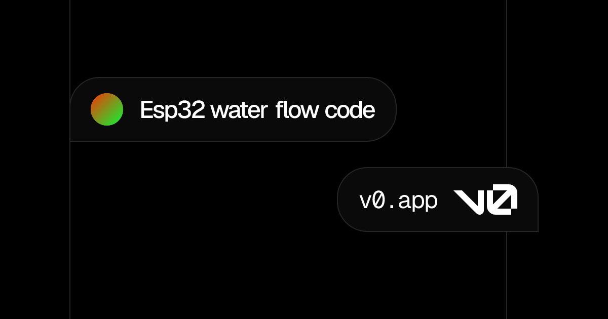Esp32 water flow code - v0 by Vercel