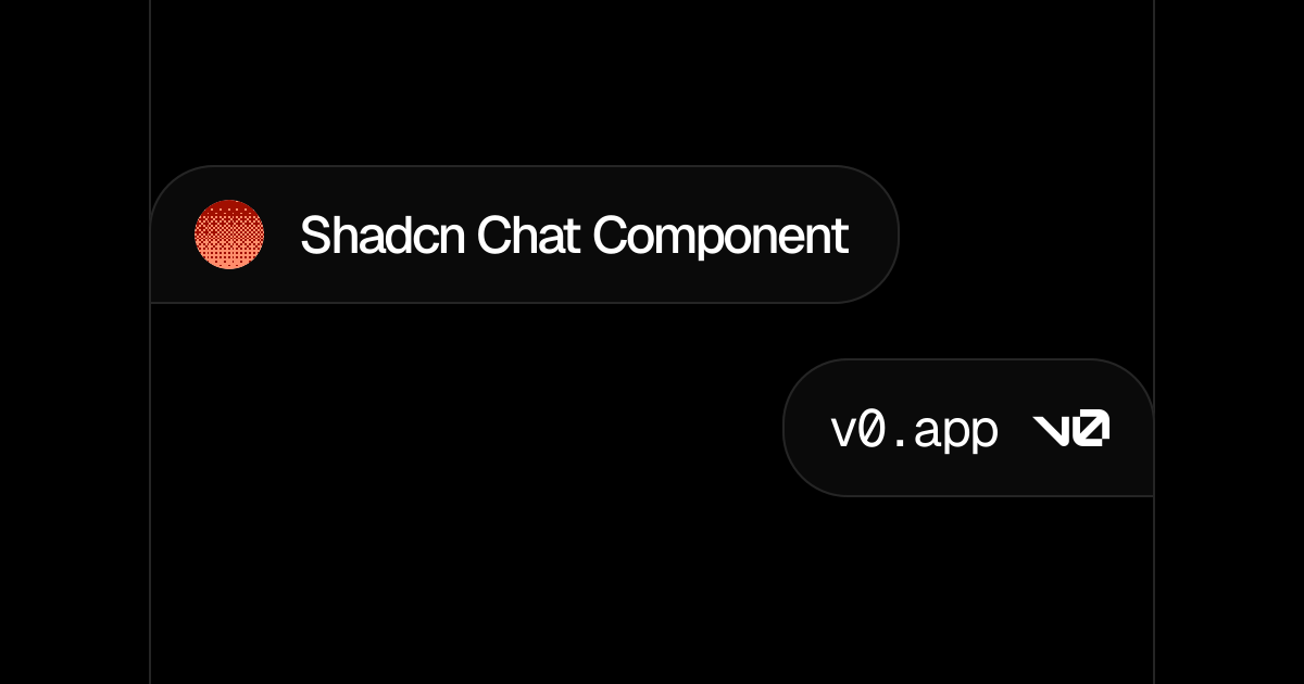 Shadcn Chat Component - v0 by Vercel