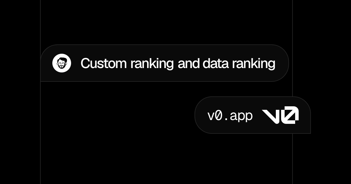 Custom ranking and data ranking - v0 by Vercel
