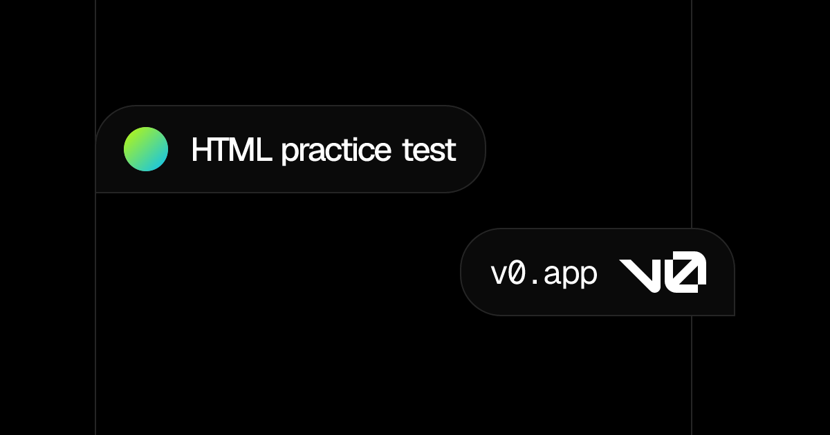 HTML practice test - v0 by Vercel