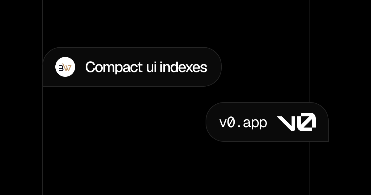 Compact ui indexes - v0 by Vercel