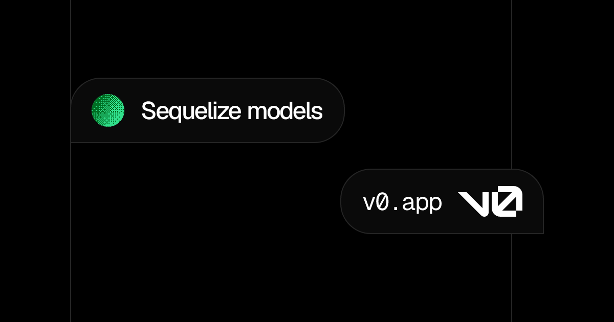 Sequelize models - v0 by Vercel