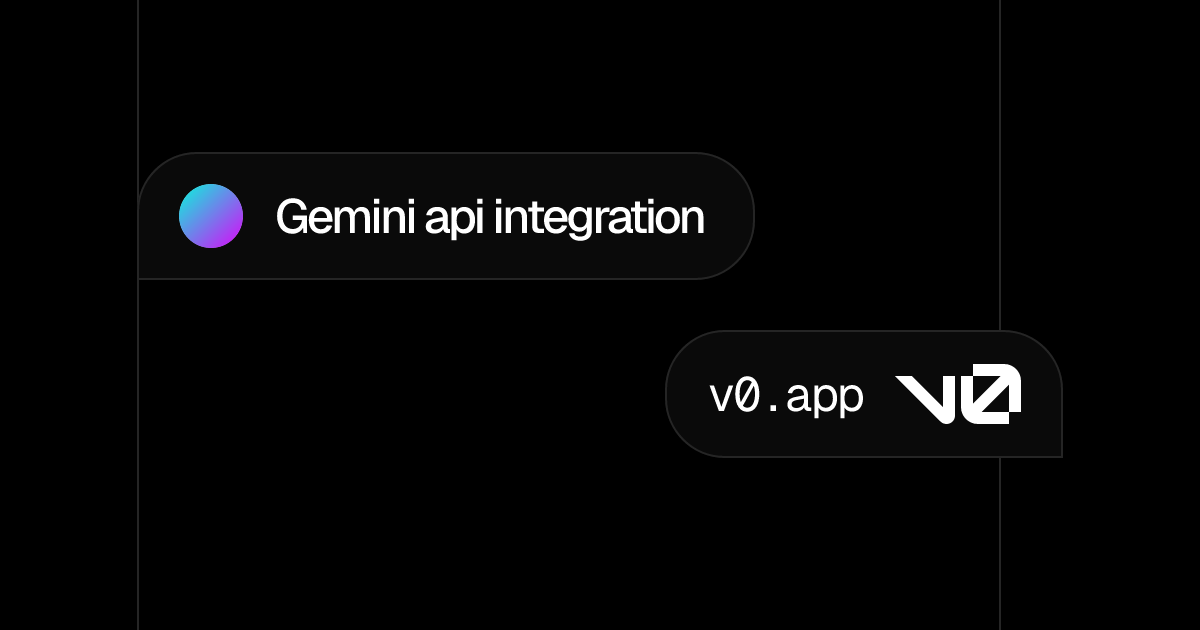 Gemini api integration - v0 by Vercel