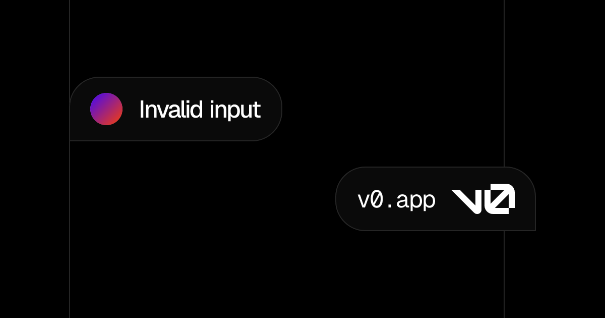 Invalid input - v0 by Vercel