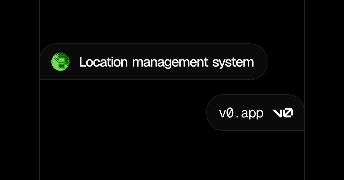 Location management system - v0 by Vercel