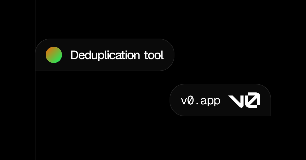 Deduplication tool - v0 by Vercel
