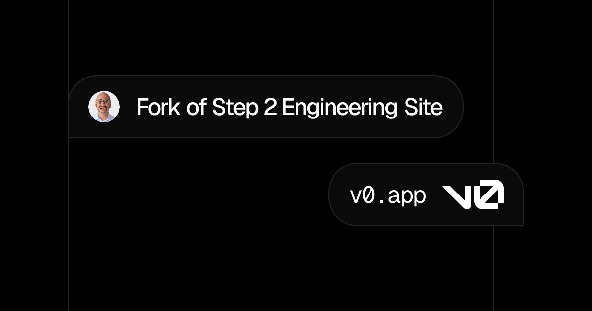 Fork of Step 2 Engineering Site - v0 by Vercel