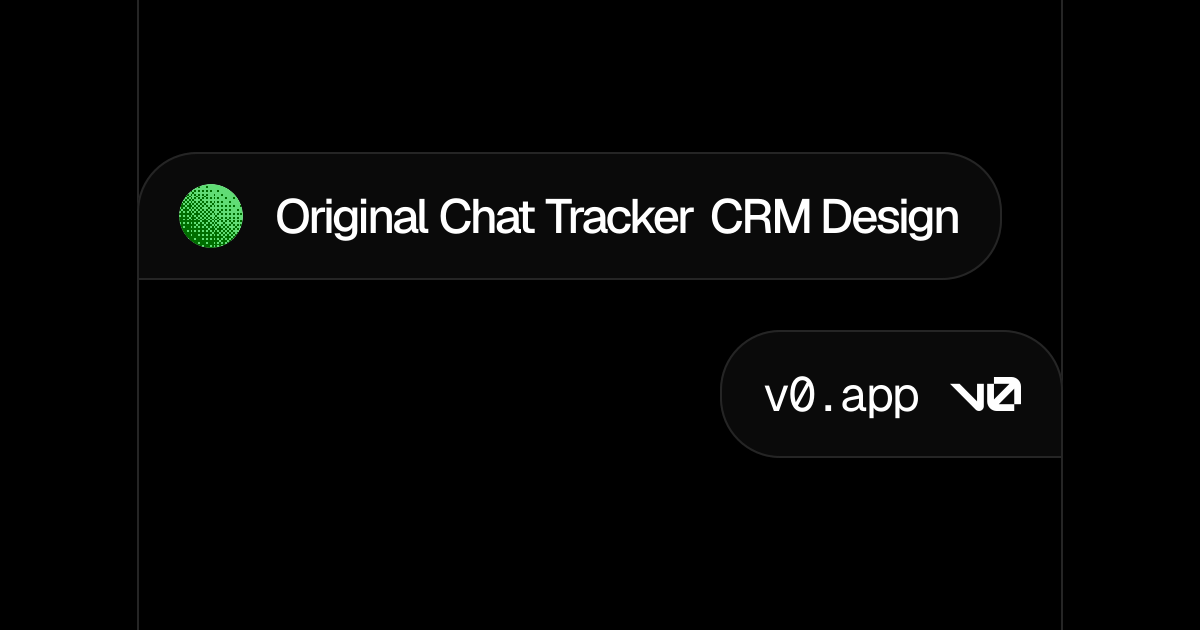 Original Chat Tracker CRM Design - v0 by Vercel