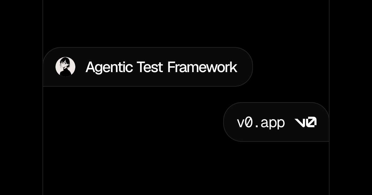 Agentic Test Framework - v0 by Vercel