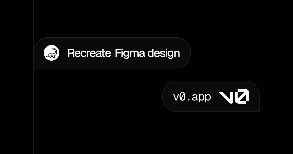 Recreate Figma design - v0 by Vercel