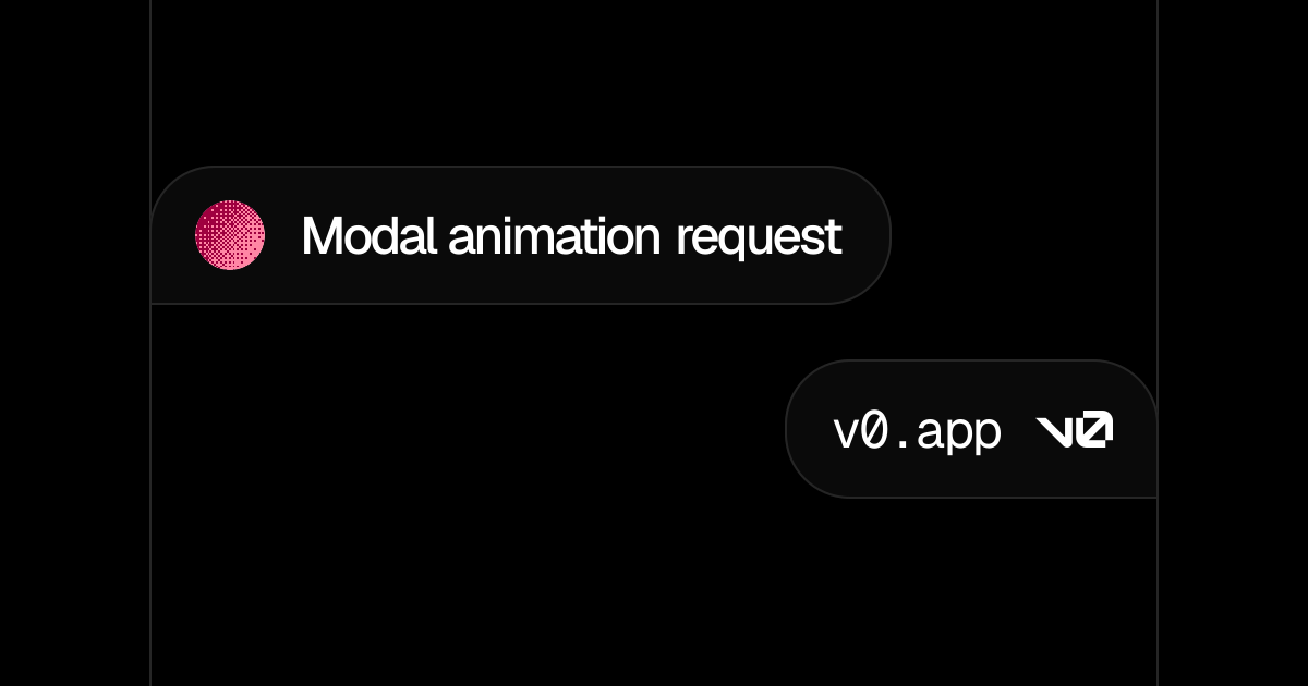 Modal animation request - v0 by Vercel