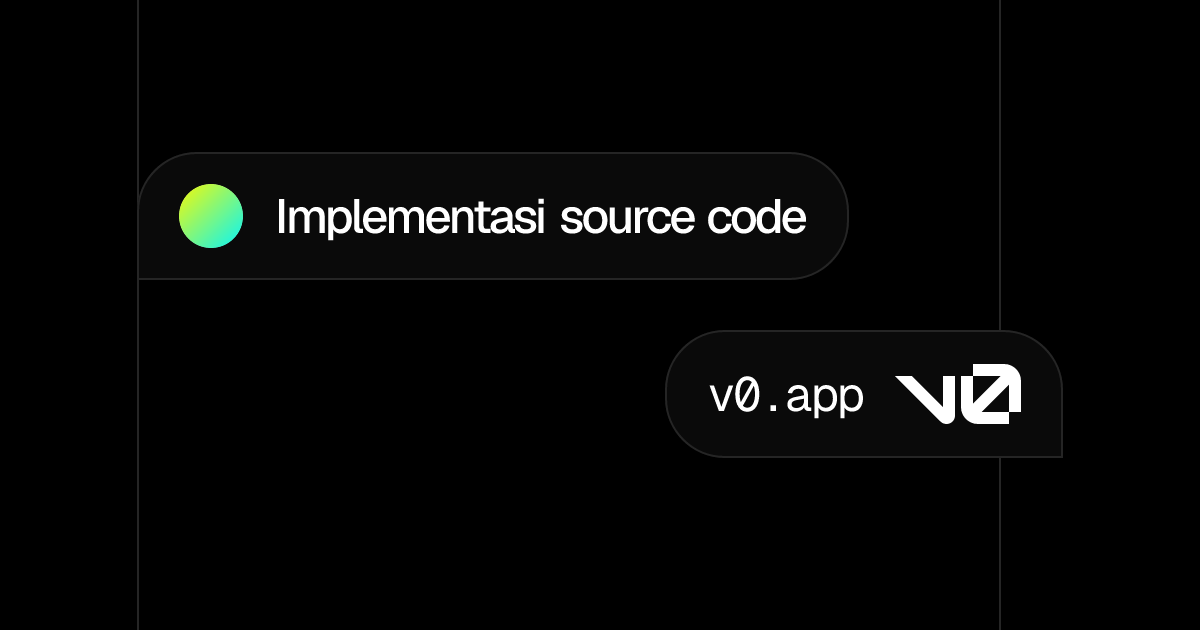 Implementasi source code - v0 by Vercel