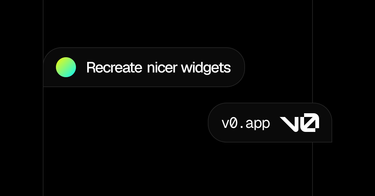 Recreate nicer widgets - v0 by Vercel