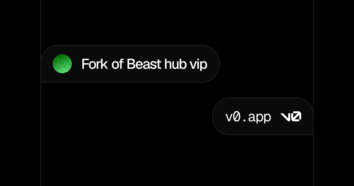 Fork of Beast hub vip - v0 by Vercel