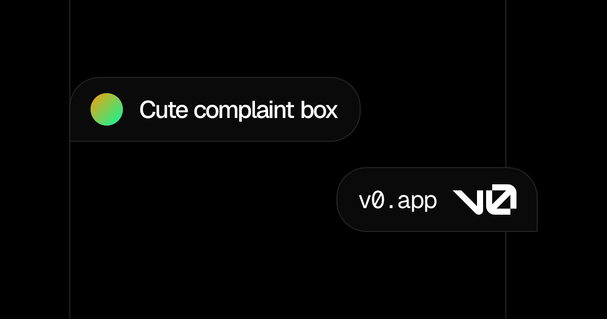 Cute complaint box - v0 by Vercel
