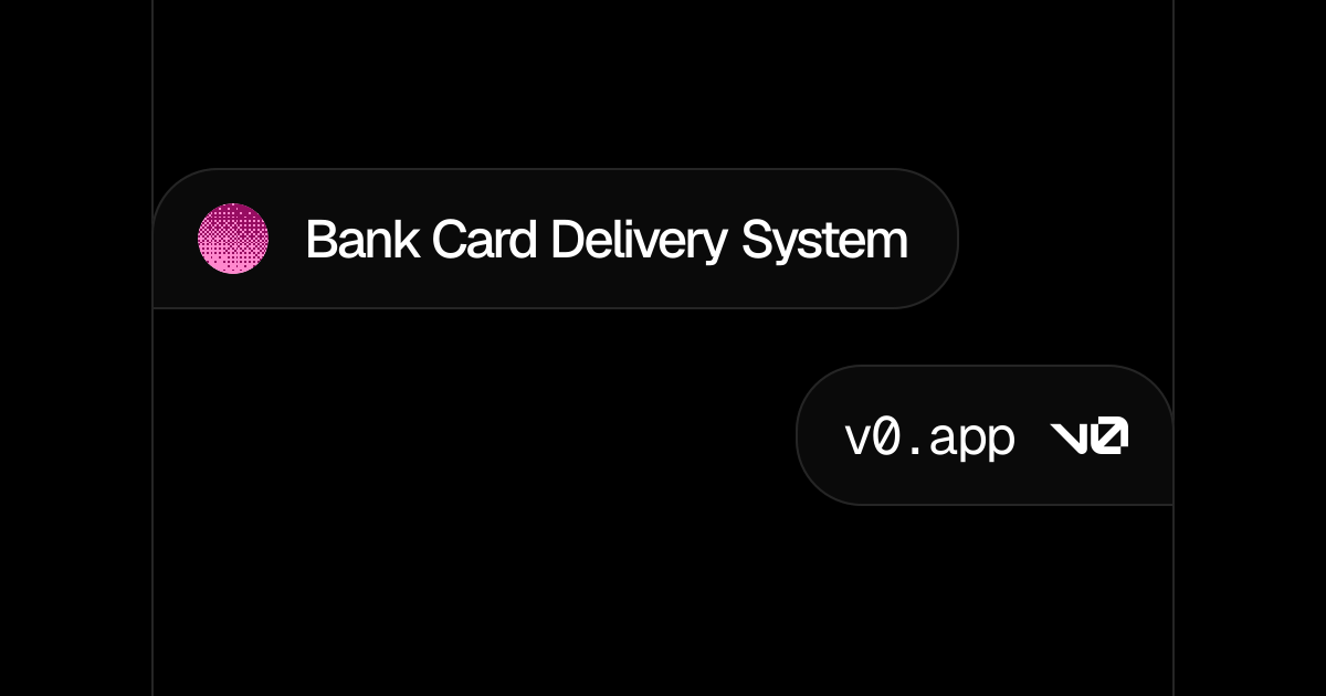 Bank Card Delivery System - v0 by Vercel