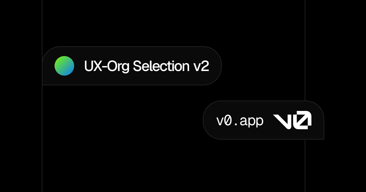 UX-Org Selection v2 - v0 by Vercel