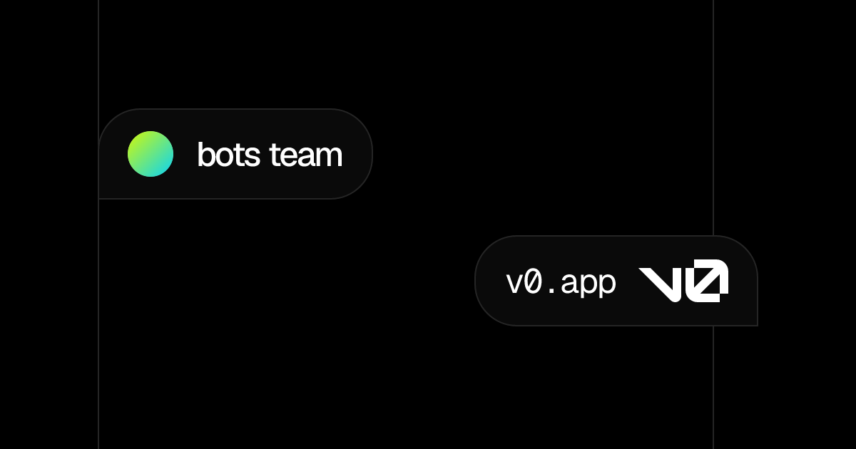 bots team - v0 by Vercel