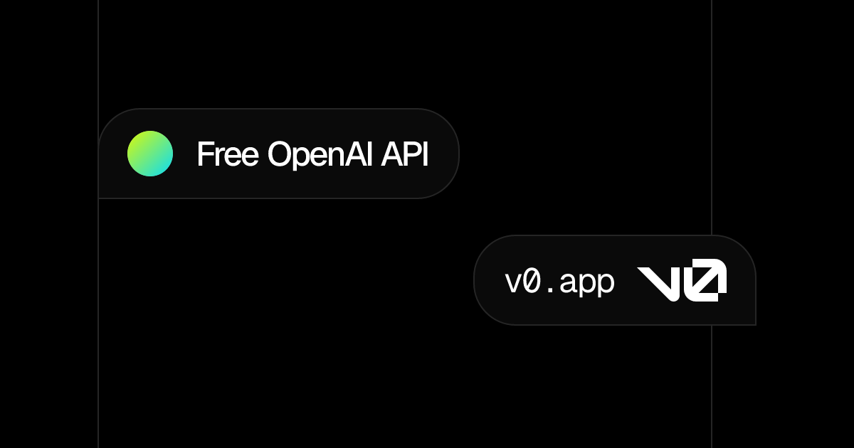 Free OpenAI API - v0 by Vercel