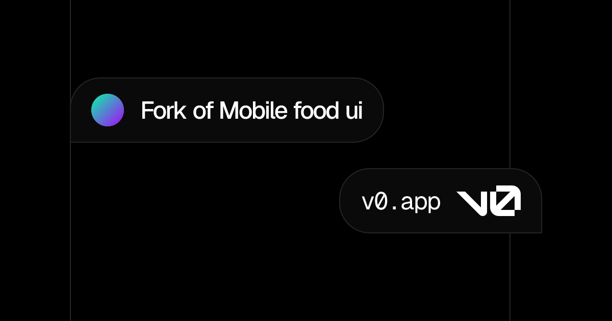 Fork of Mobile food ui - v0 by Vercel