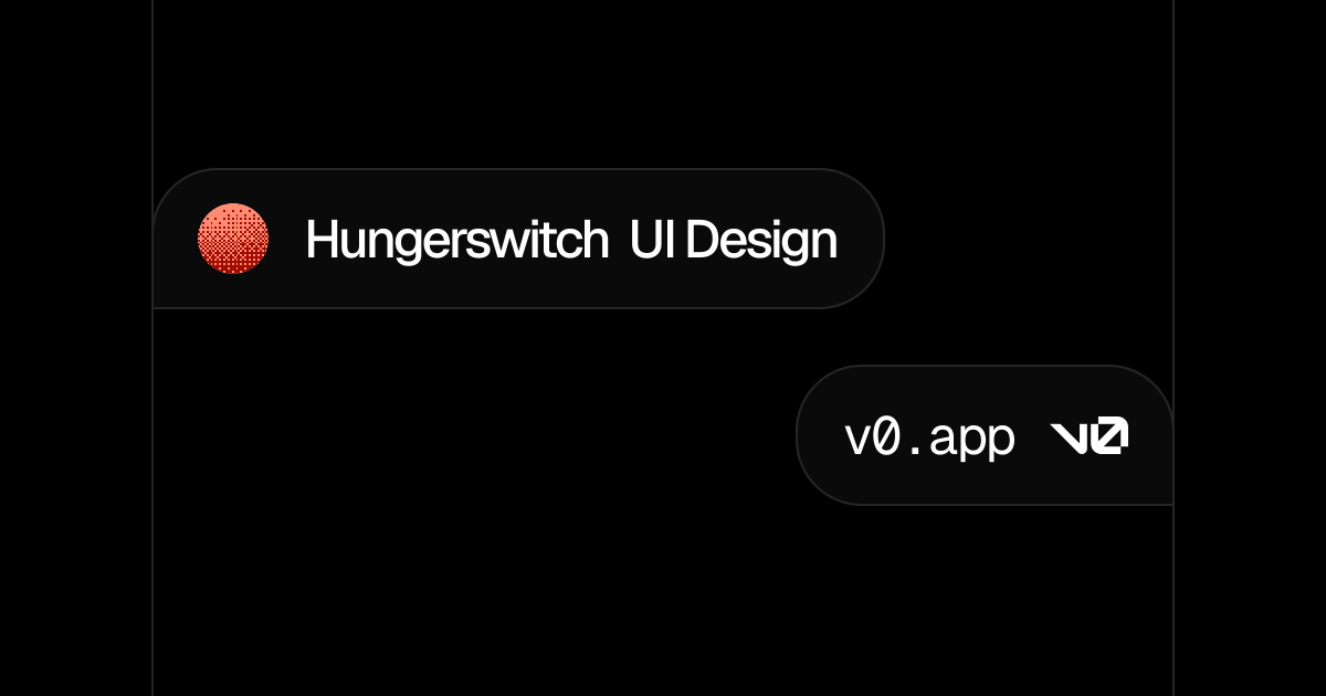 Hungerswitch UI Design - v0 by Vercel