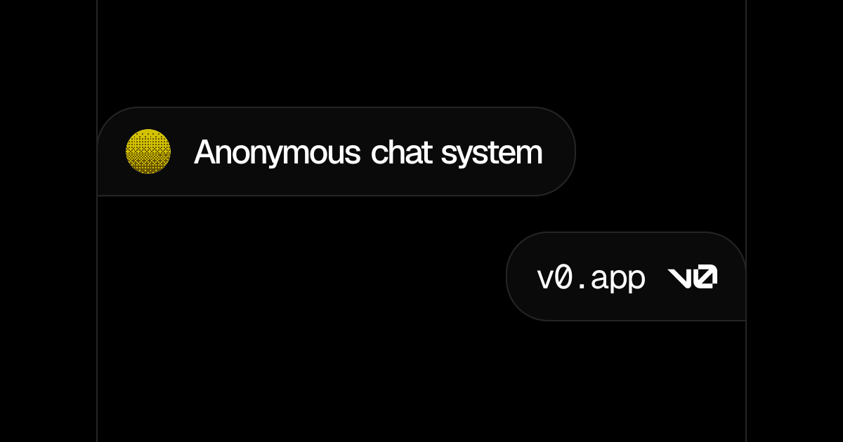 Anonymous chat system - v0 by Vercel