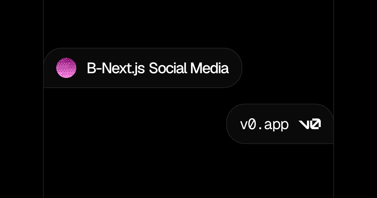 B-Next.js Social Media - v0 by Vercel