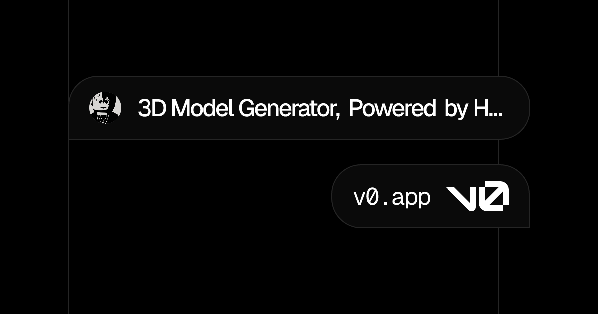 3D Model Generator, Powered by Hyper3D Rodin - v0 by Vercel
