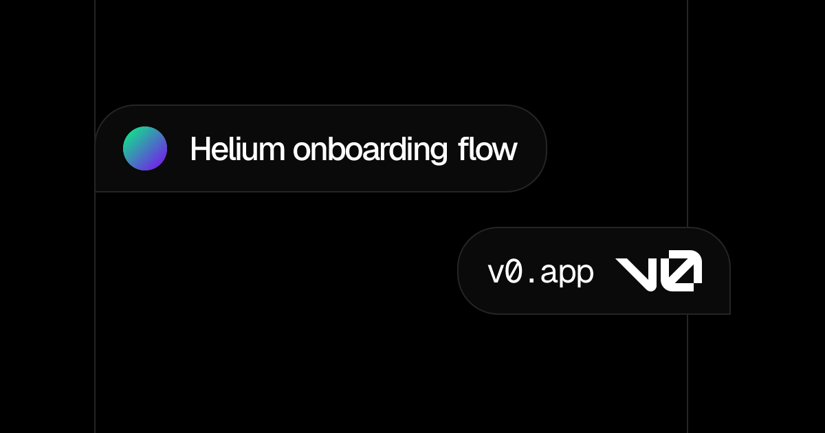 Helium onboarding flow - v0 by Vercel