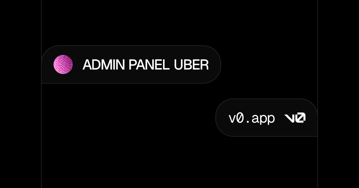 ADMIN PANEL UBER - v0 by Vercel
