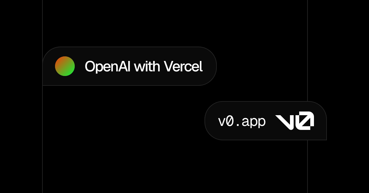 OpenAI with Vercel - v0 by Vercel