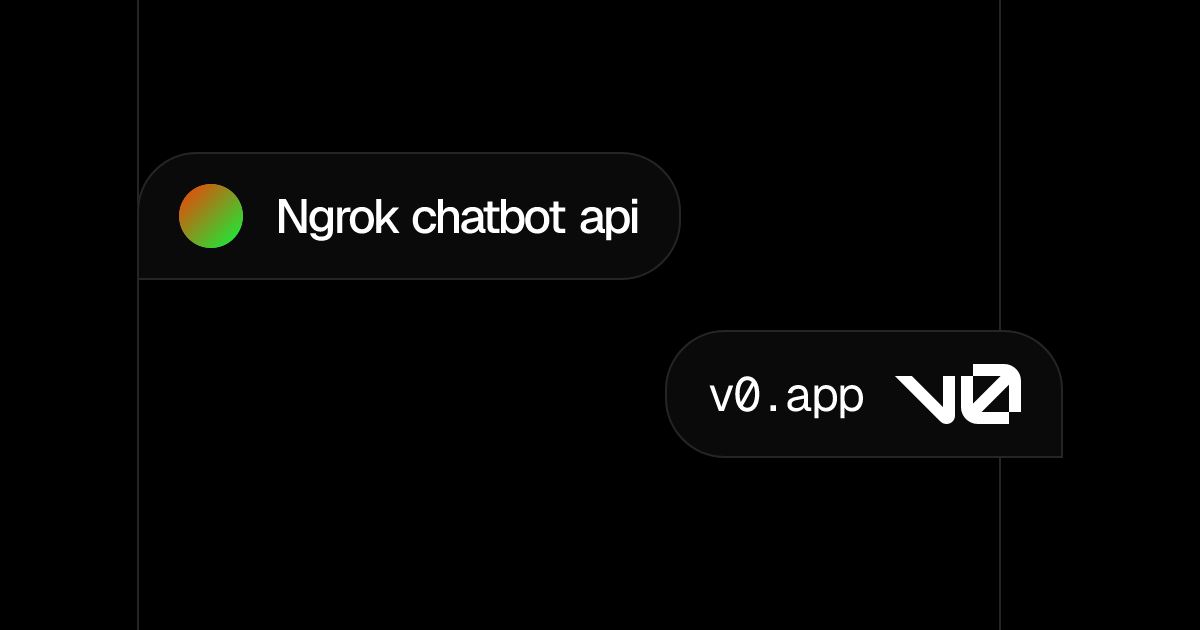 Ngrok chatbot api - v0 by Vercel