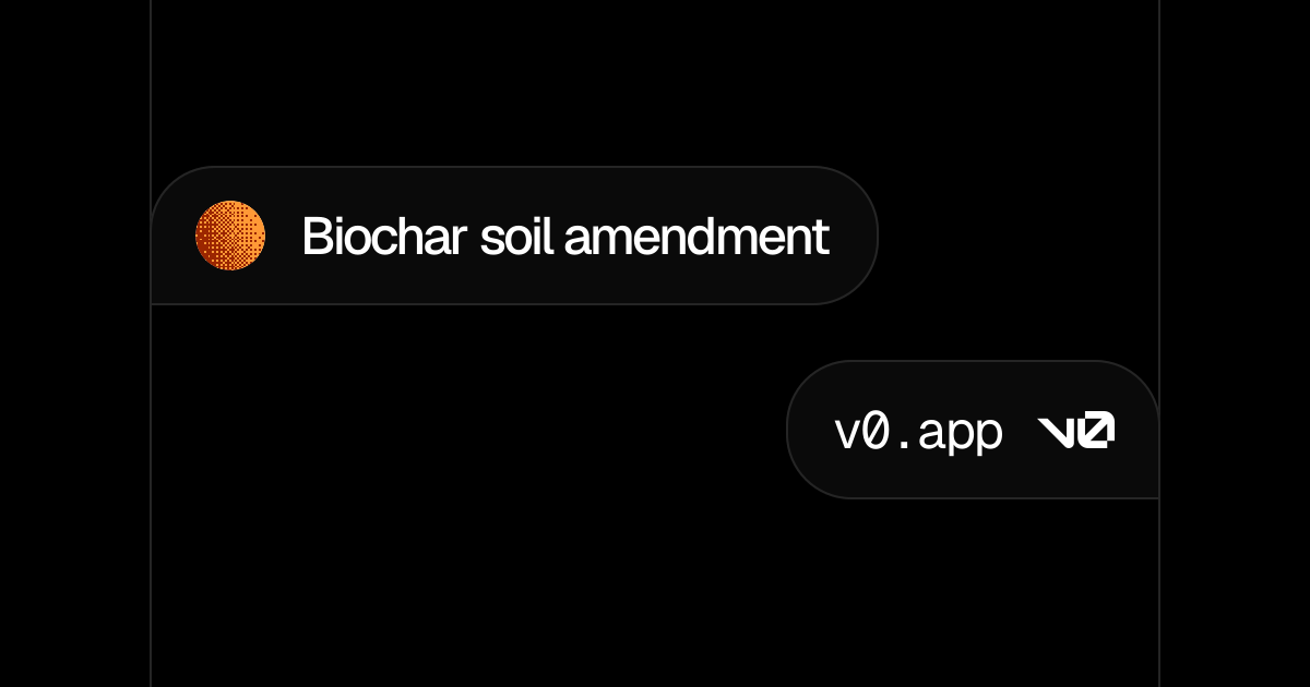 Biochar soil amendment - v0 by Vercel