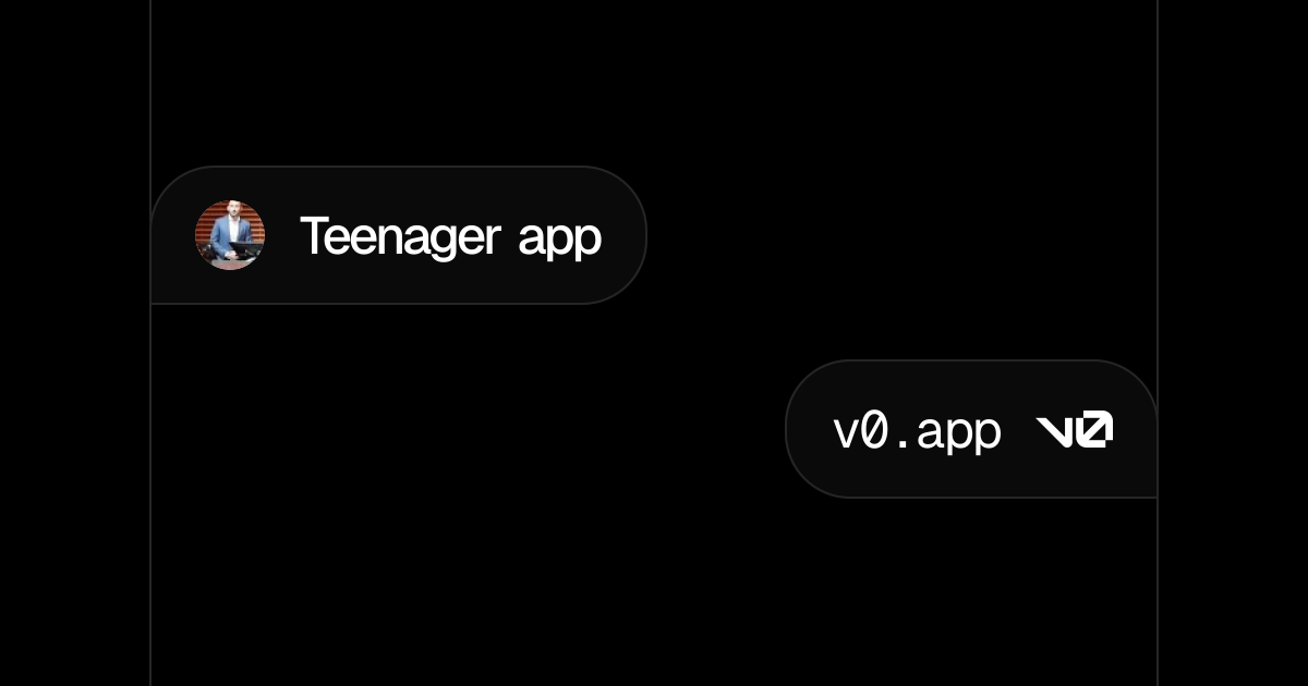 Teenager app - v0 by Vercel