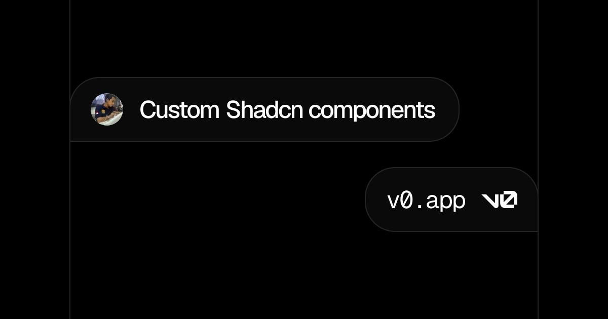 Custom Shadcn components - v0 by Vercel
