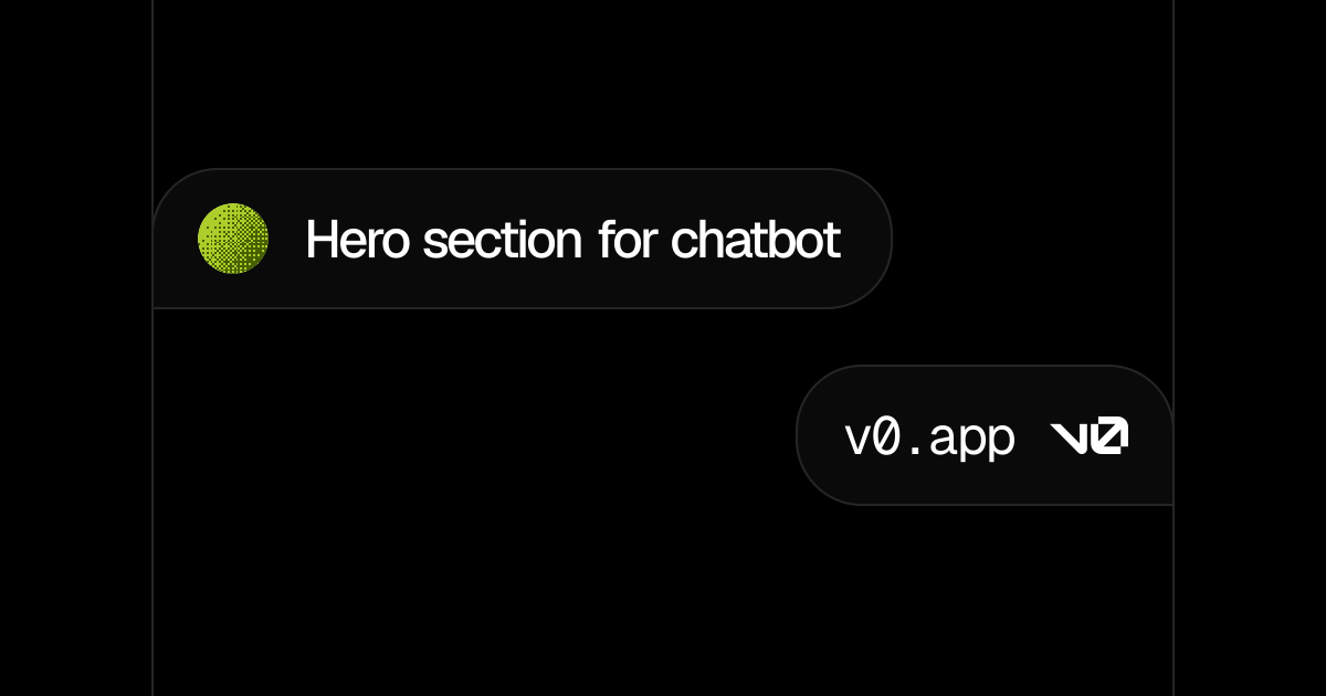 Hero section for chatbot - v0 by Vercel