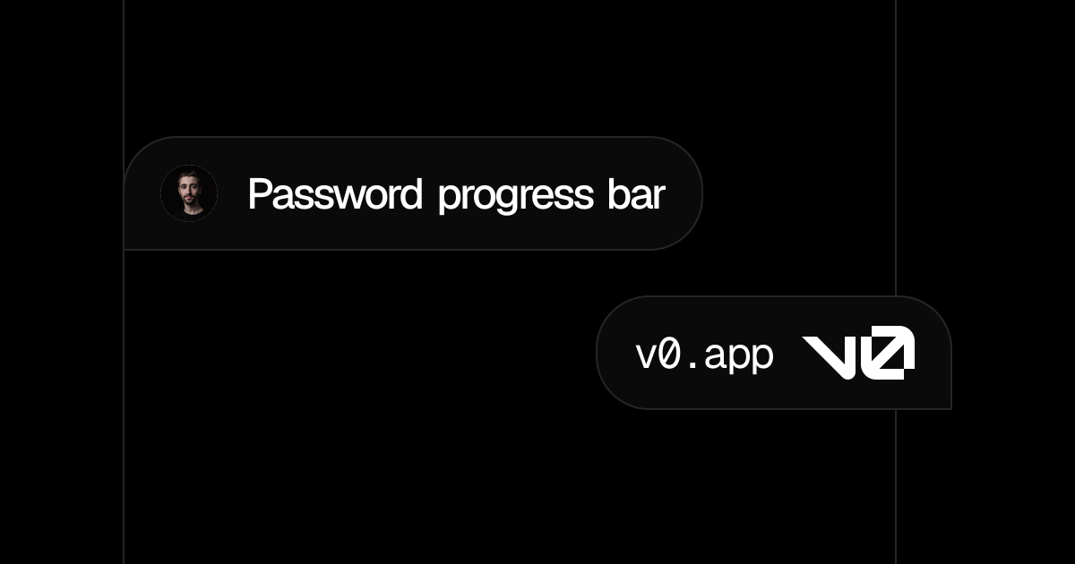 Password progress bar - v0 by Vercel